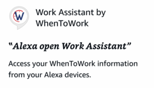 About Alexa “Work Assistant” Skill – WhenToWork Help